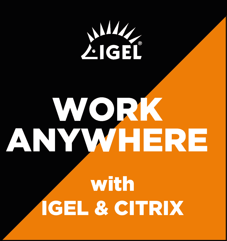 Citrix + IGEL - Transforming How People Work