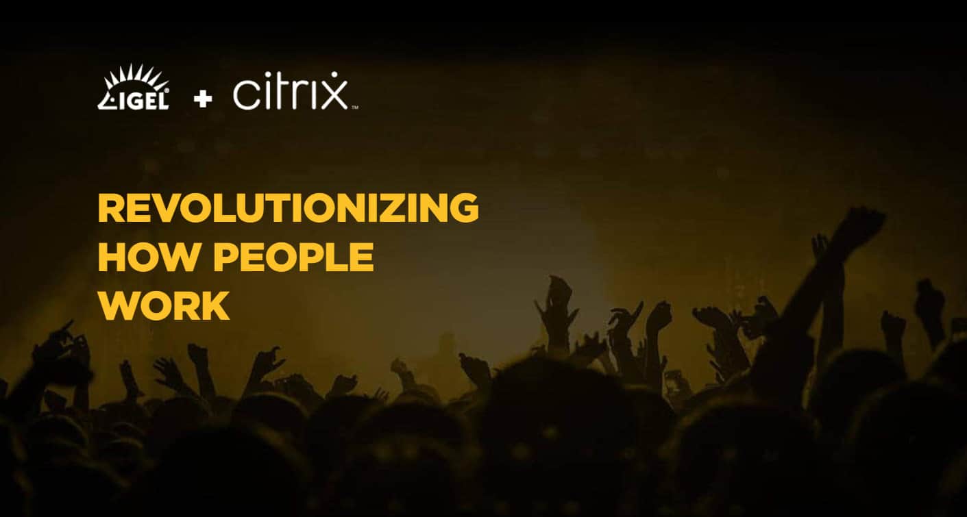 IGEL & Citrix - Perfect Partners | IGEL