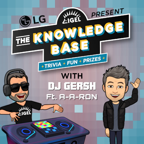 The Knowledge Base Trivia With IGEL & LG! | IGEL